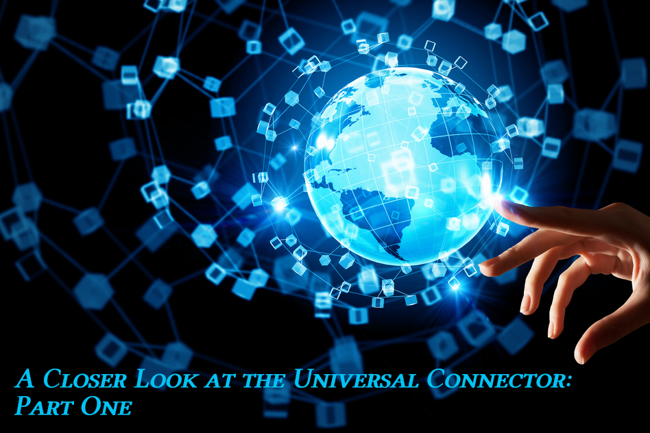 A Closer Look at the Universal Connector - Part Three